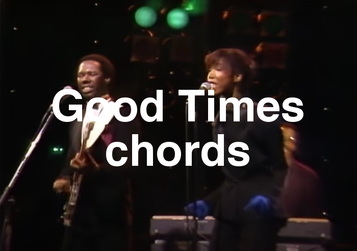 Good Times chords by Chic - Spy Tunes