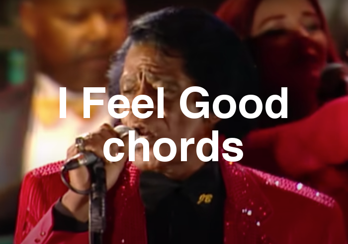 I Got You (I Feel Good) chords by James Brown - Spy Tunes