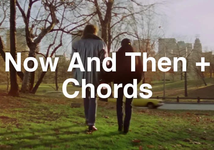 Now And Then Chords | The Beatles Guitar Lesson - Spy Tunes