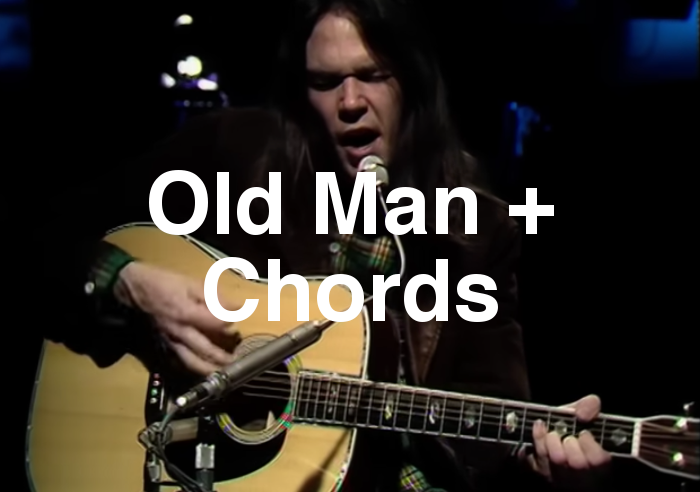 Old Man Chords | Neil Young Guitar Lesson - Spy Tunes